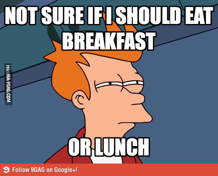 When I wake up at noon. - 9GAG