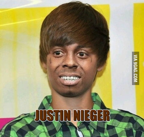 Justin Nieger! - 9GAG