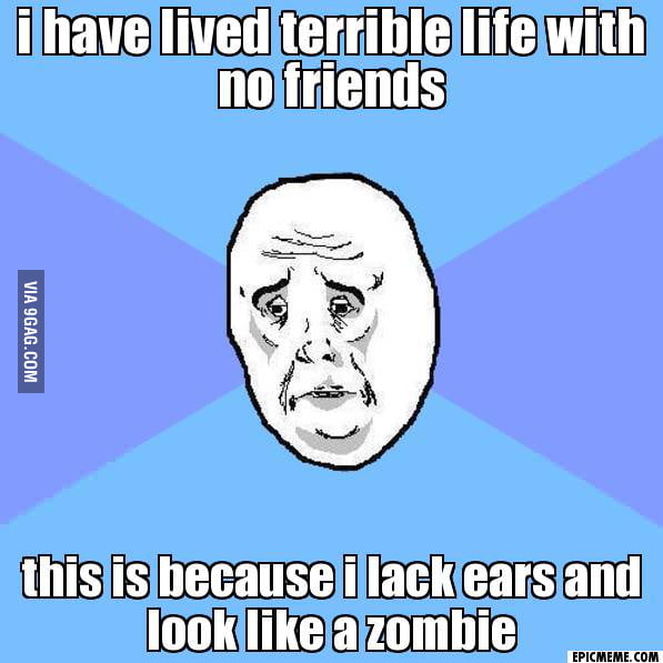 Thumps up if you support poor earless man :) - 9GAG