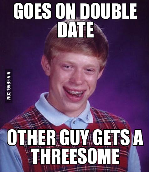 Avoid double dates! - 9GAG