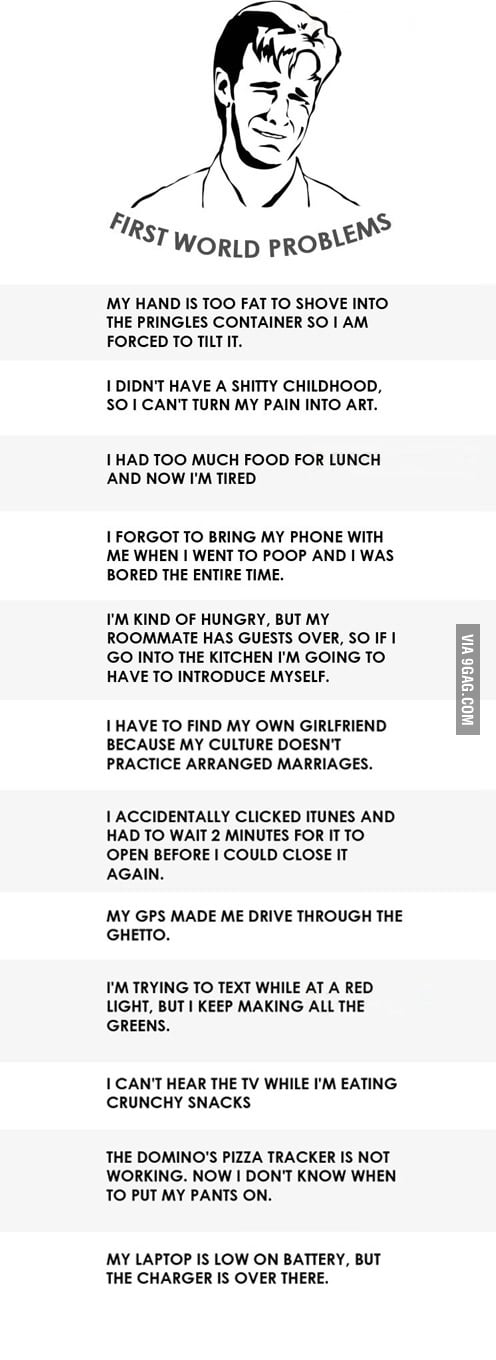 First World Problems... - 9GAG