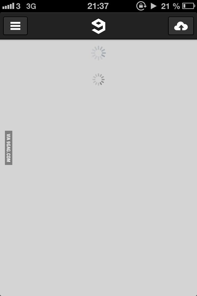 Because loading once isn't enough... - 9GAG