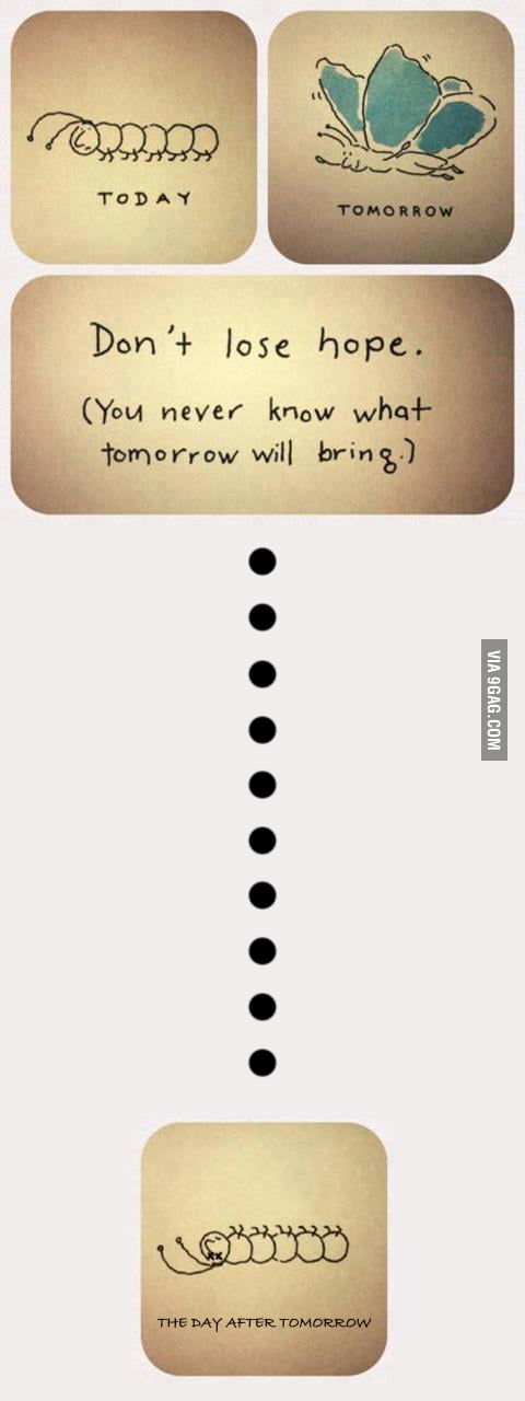 So, you say tomorrow... - 9GAG