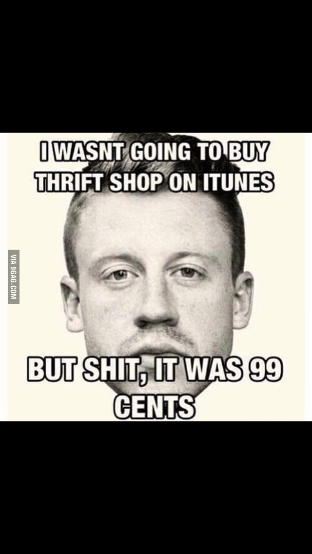 But shit it was 99 cents! - 9GAG
