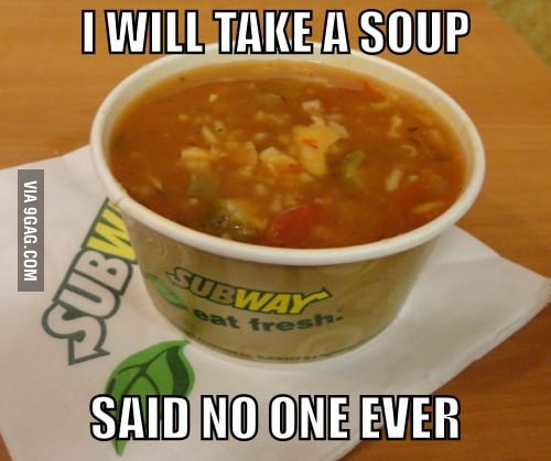 Subway soup - 9GAG