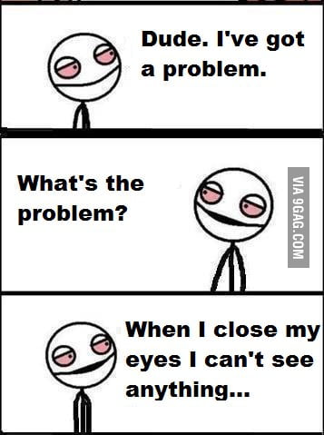 Serious problem - 9GAG