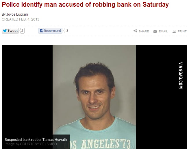 Ridiculously photogenic robber - 9GAG