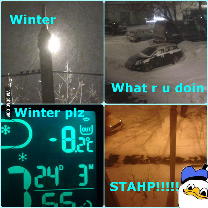 Winter, go home, you're drunk! - 9GAG