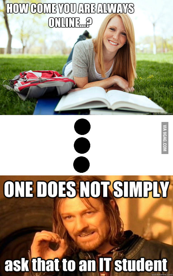 IT Student - 9GAG