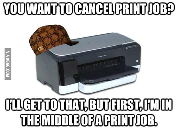 Scumbag printer - 9GAG