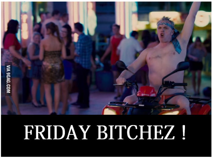 FRIDAY ! - 9GAG