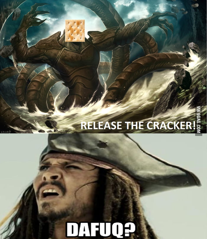 Release the cracker ! - 9GAG