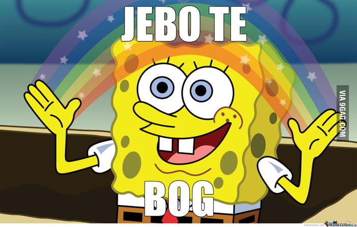 Jebo te Bog - 9GAG