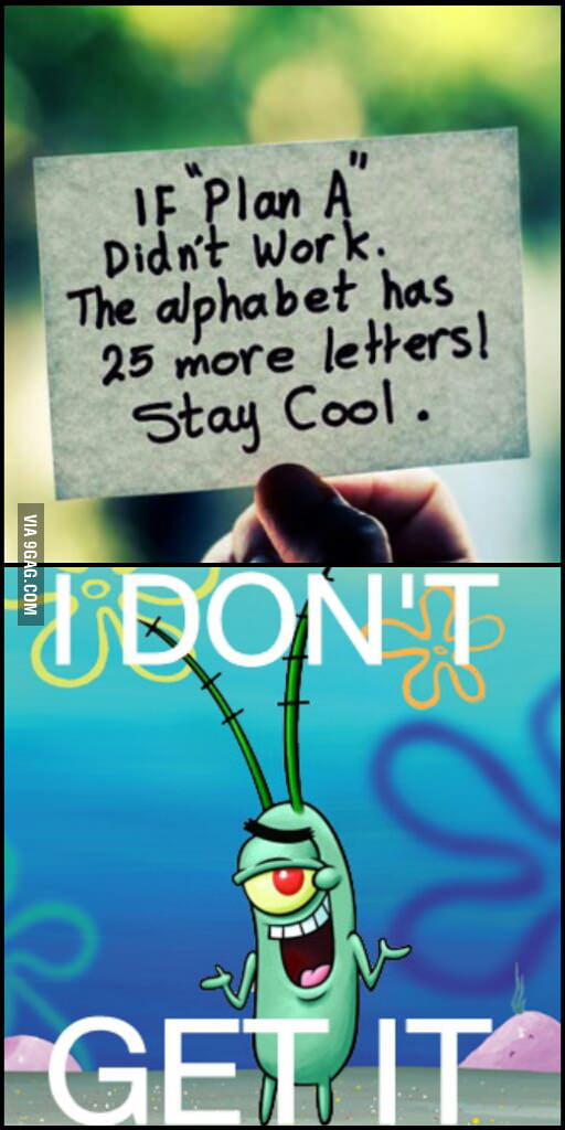 When Plan "Z" failed - 9GAG