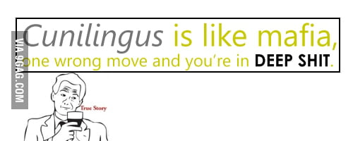 Cunilingus them mafia! - 9GAG