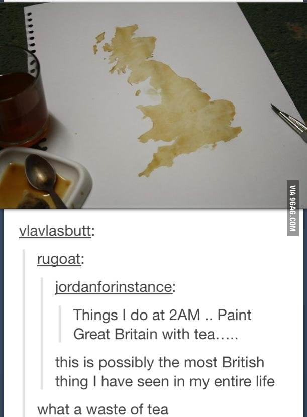 British indeed - 9GAG