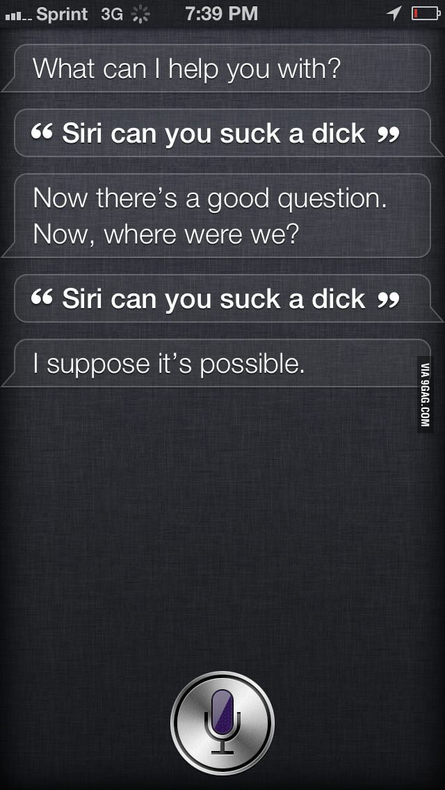 Siri suck a dick - 9GAG
