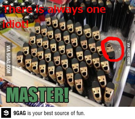 There is always one idiot! - 9GAG