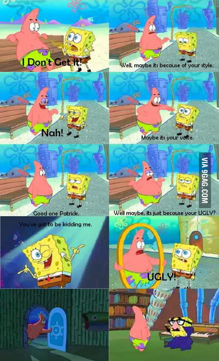Spongebob and Patrick at its best. - 9GAG