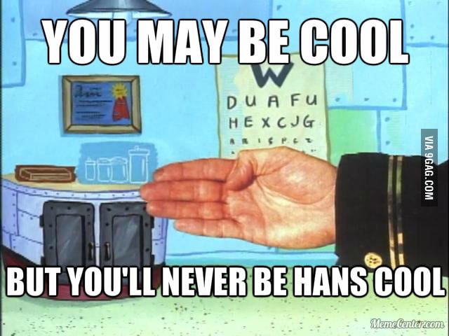 Hans (spongebob) - 9GAG