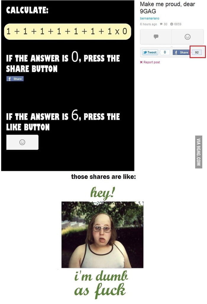 "Hello! I'm dumb as fck!" - 9GAG