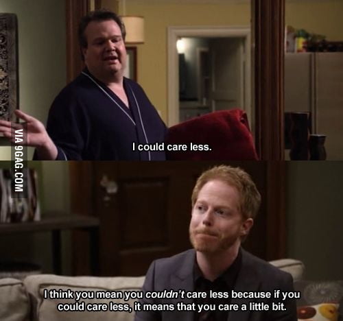I could care less - 9GAG