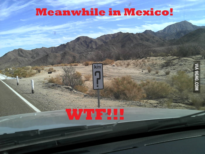 Meanwhile in Mexico.... - 9GAG