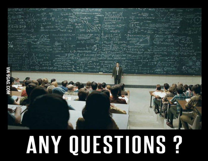 Any Questions ? - 9GAG