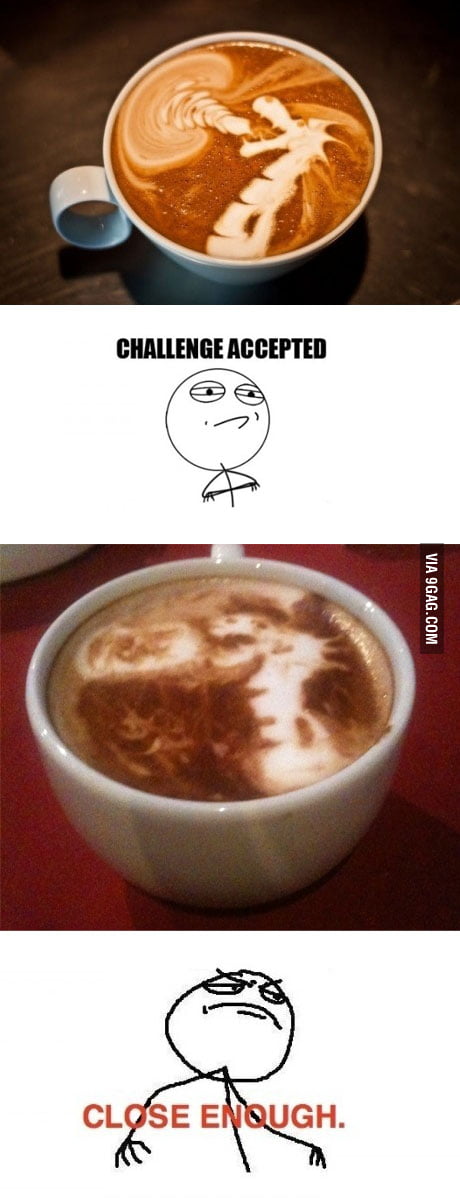 Challenge Accepted/Close Enough - 9GAG