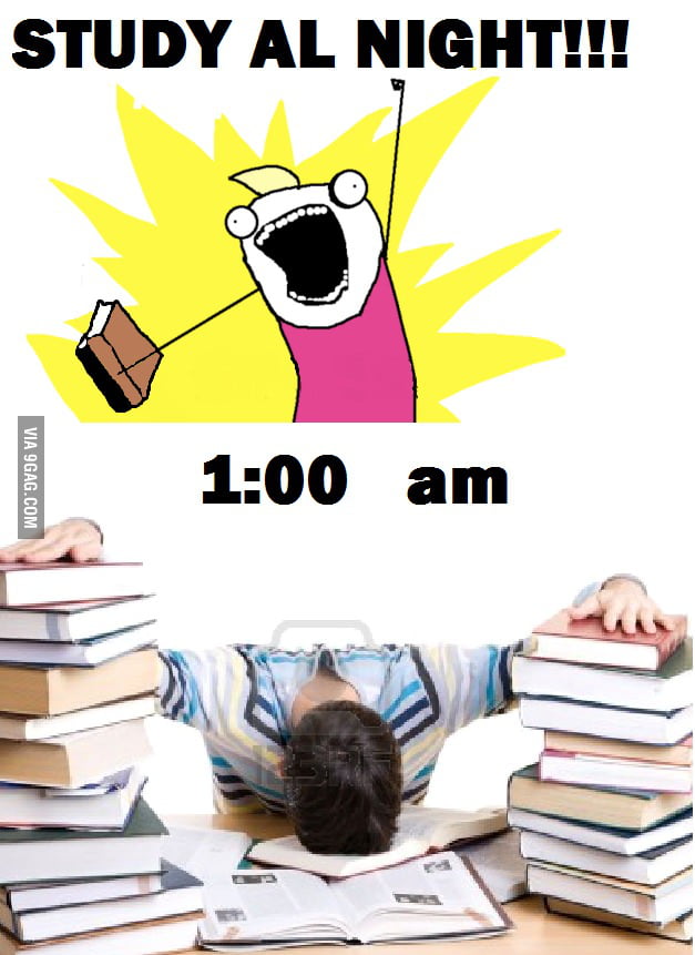 STUDY ALL NIGHT - 9GAG