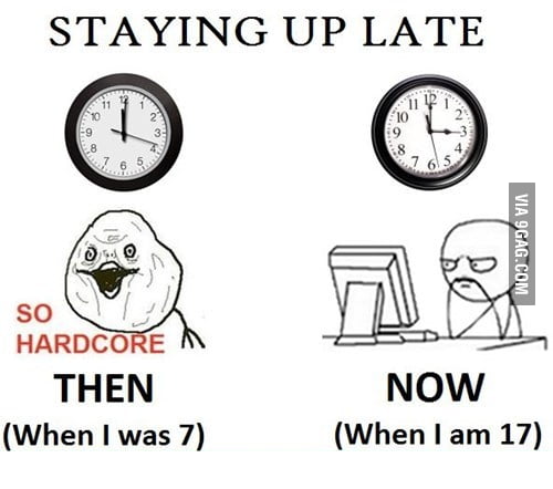Staying Up Late 9gag