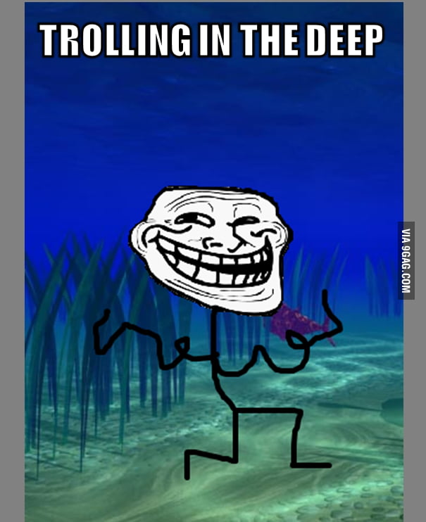 Trolling in the deep (8) - 9GAG
