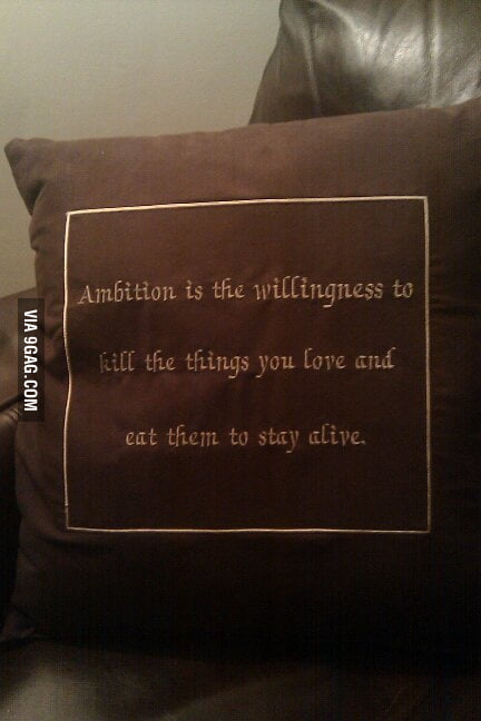 Ambition is.... - 9GAG