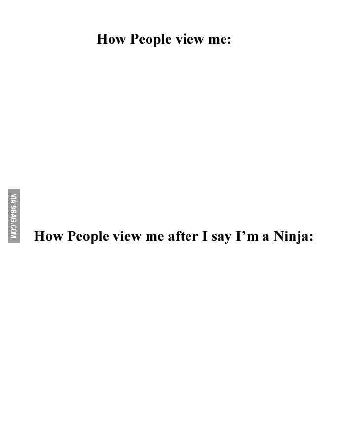 How people view me - 9GAG