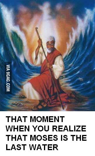 Moses, the Last Water bender - 9GAG