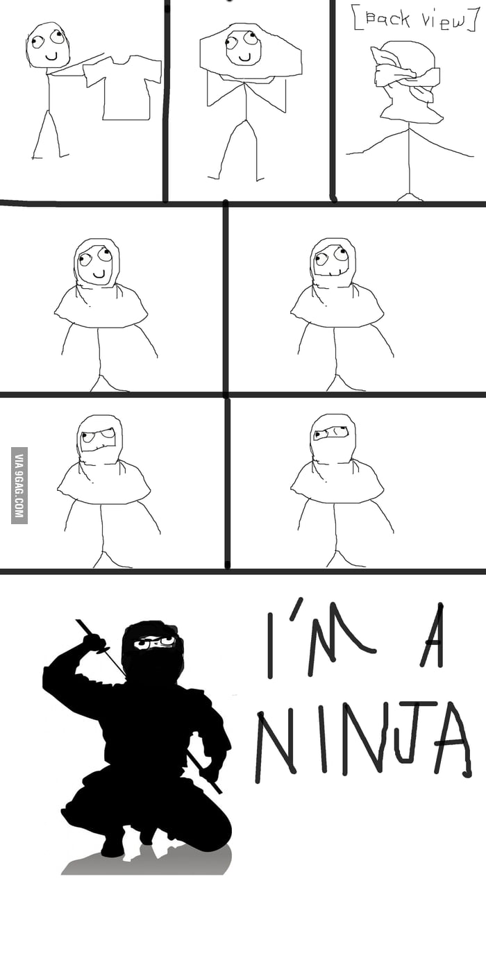 How to be a ninja! - 9GAG