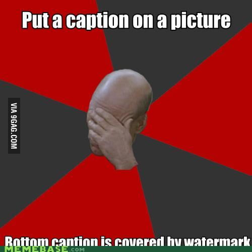 Watermarks... - 9GAG