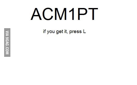 ACM1PT - 9GAG