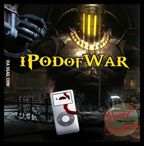 IPOD OF WAR! - 9GAG