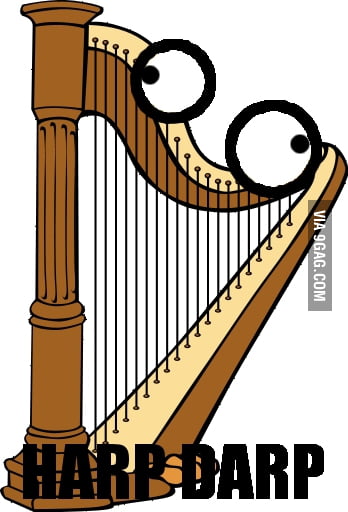 Harp Darp - 9GAG