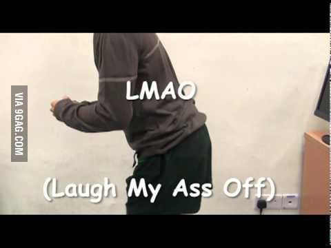 LOL,LMAO,ROFL literally. My friend. :) - 9GAG
