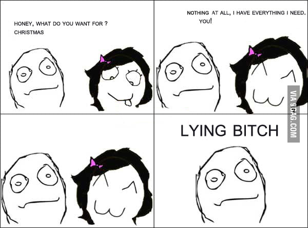 Lying b*tch - 9GAG