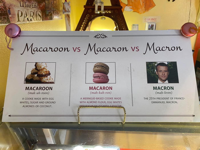 Difference between a macaroon, macaron, and macron. - 9GAG