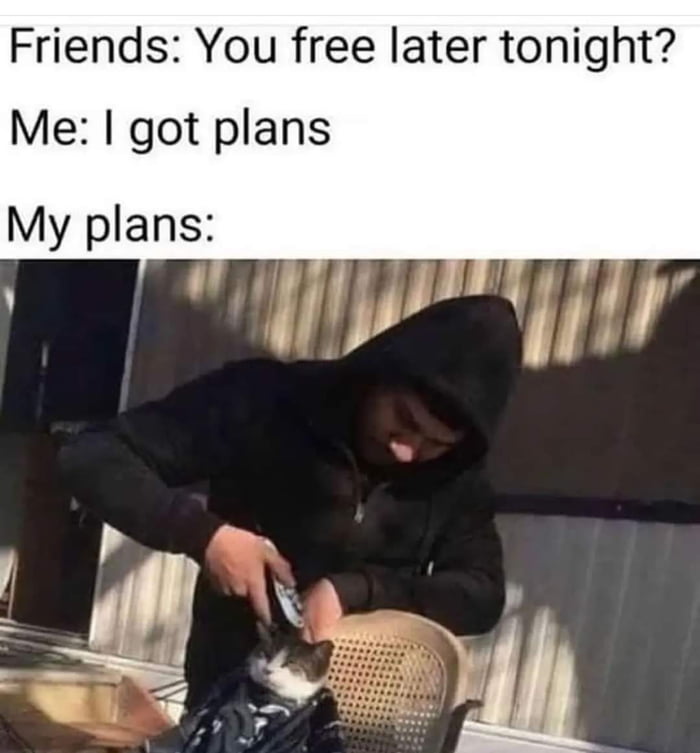 My plans. - 9GAG