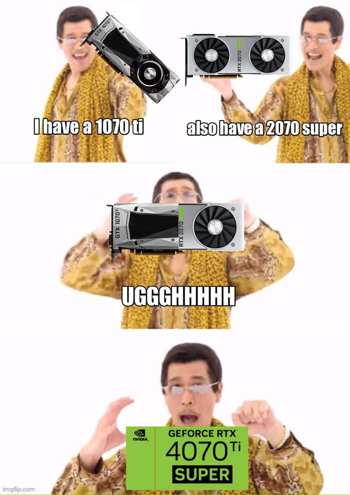4070 ti super pro max 5G when? - 9GAG