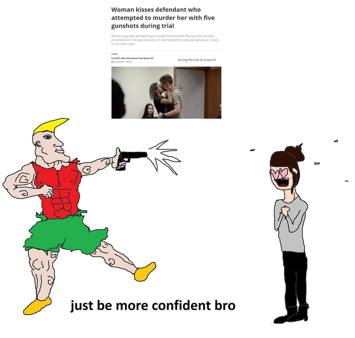 Just be confident, bro - 9GAG