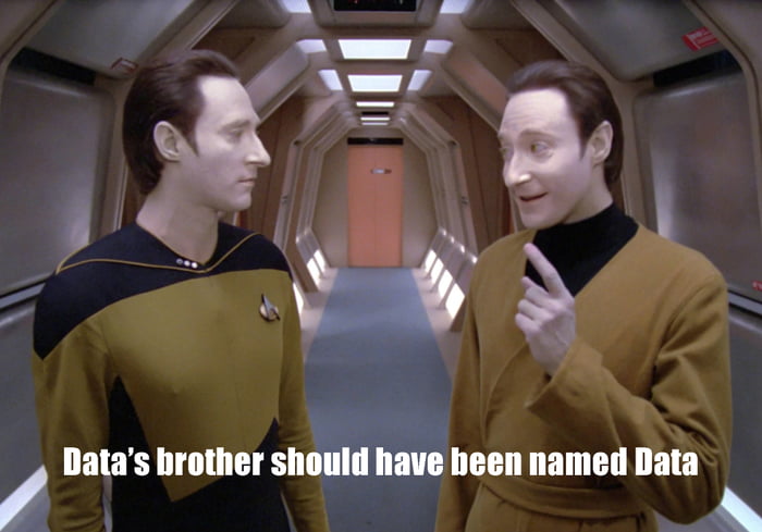 Its Data, not Data! - 9GAG