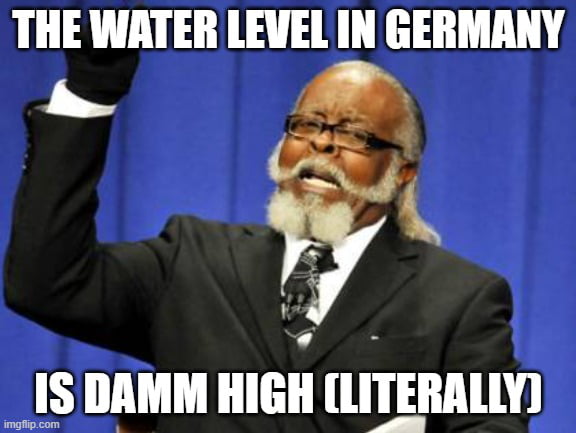 Sometimes eaven going over the damm - 9GAG