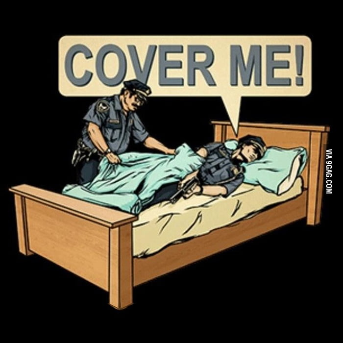 Cover me! - 9GAG