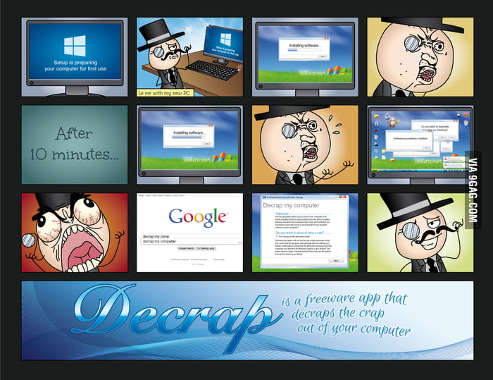 Decrap the crap out of my new pc - 9GAG